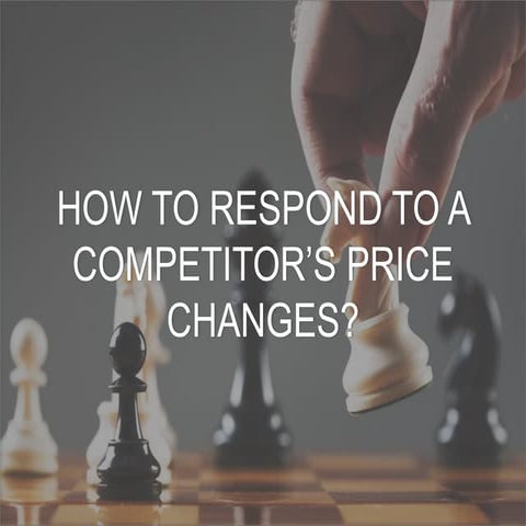 How to respond to a competitor's price change | PPTX