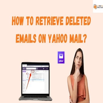 How to Retrieve Deleted Emails on Yahoo Mail? | PPT