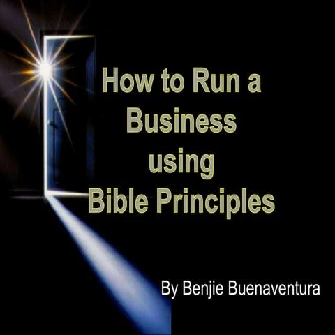 How to run a business using bible principles | PPTX