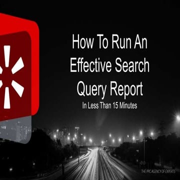 How to Run An Effective Search Query Report in Less Than 15 Minutes | PPT