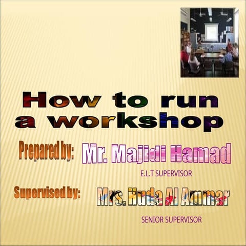 How to run a workshop (2).ppt.......................... | PPT