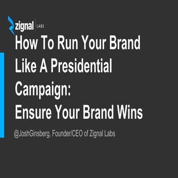 How To Run Your Brand Like a Presidential Campaign: Ensure Your Brand ...