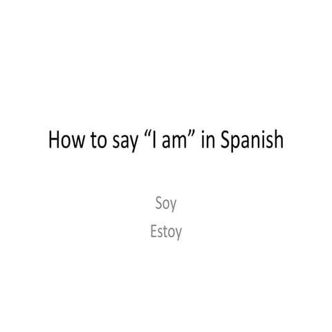 How to Say "I Am" in Spanish | PPT