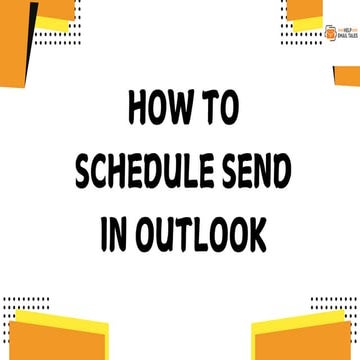 The Right Method to Schedule Send in Outlook | PPT