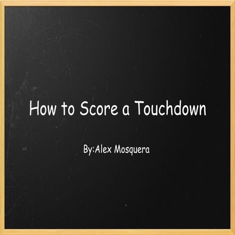 How to score_a_touchdown | PPT | American Football | Sports