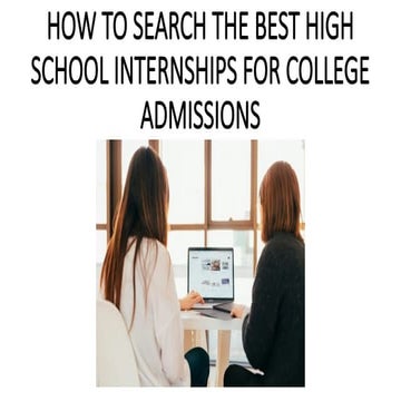 How To Search The Best High School Internships.pptx