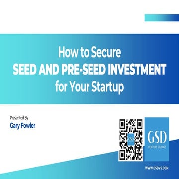 How to Secure Seed and Pre-Seed Investment for Your Startup | PPT