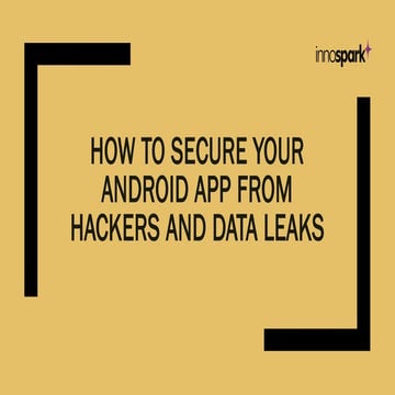 How to Secure Your Android App from Hackers and Data Leaks.pptx