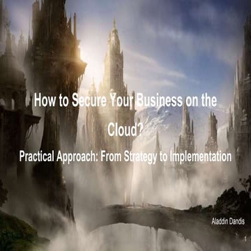 How to secure your business on the cloud? practical approach from strategy to implementation | PPT