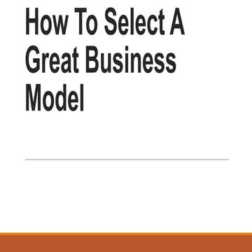 How to select a great business model | PPT