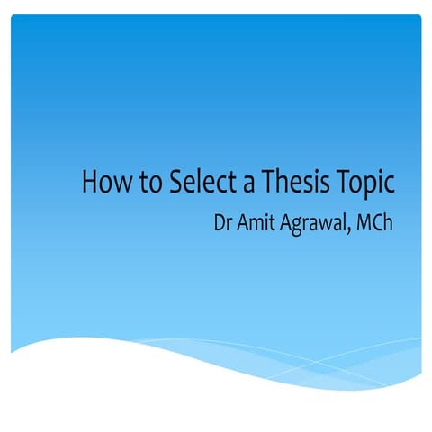 How to Select a Thesis Topic | PPTX