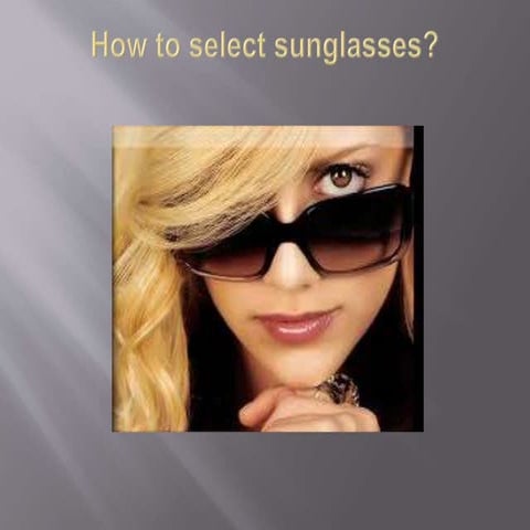 How to select sunglasses? | PPT