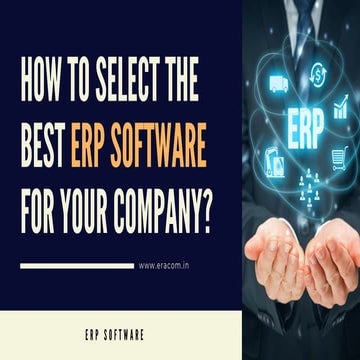 How to Select the Best ERP Software for Your Company | PPT