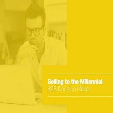 How to Sell to the Millennial Decision Maker | PDF