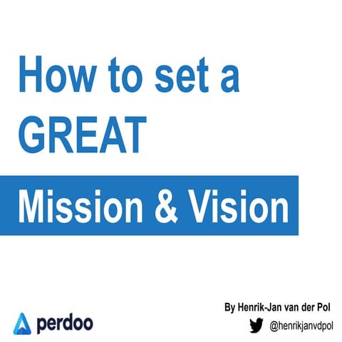 How to set a great Mission & Vision | PPT