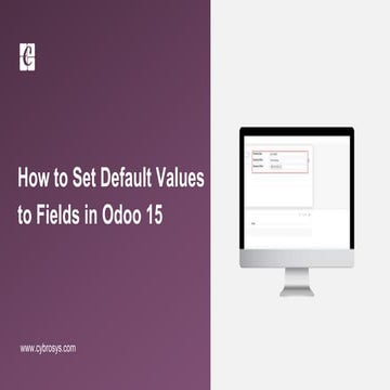 Set Default Values To Fields In Odoo 15 Pptx Computing Technology And Computing