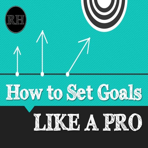 How to Set Goals like a Pro | PDF