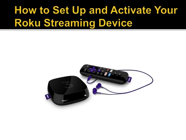 How to Set Up and Activate Your Roku streaming Device