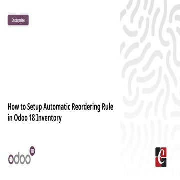 How to Setup Automatic Reordering Rule in Odoo 18 Inventory | PPTX