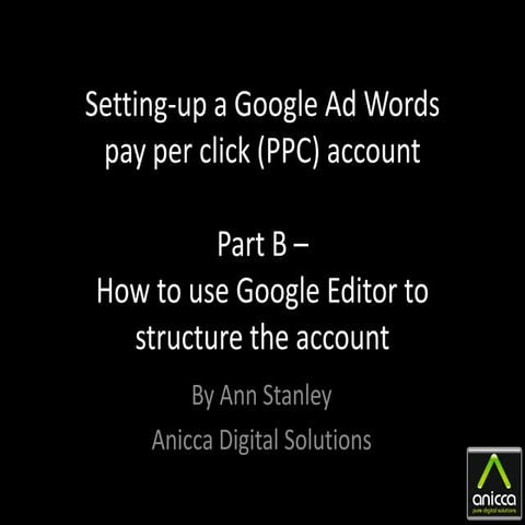 How To Use Editor to Set Up Google Adwords PPC | PPT