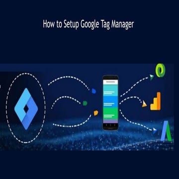 How to setup google tag manager | PPT