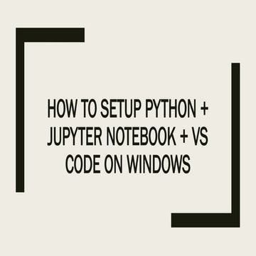 How To Setup Python In Jupyter Notebook And In VSCode | PPTX