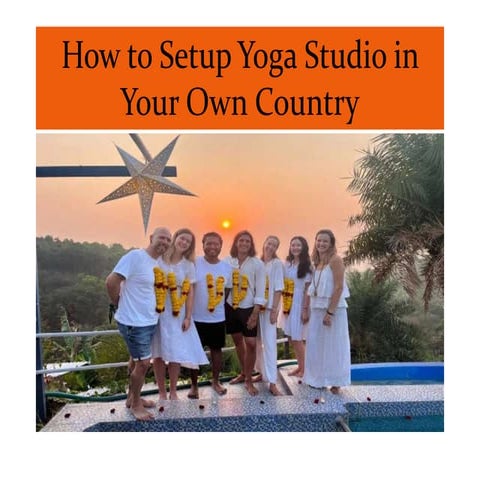 How to Setup Yoga Studio in Your Own By Oceanic Yoga International | PPTX