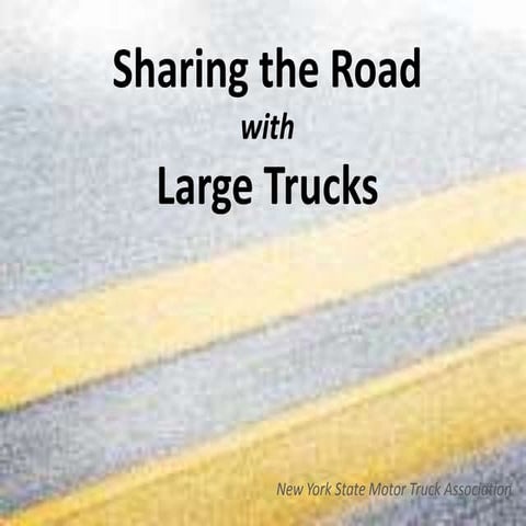 How tosharetheroadwithlargetrucks | PPTX