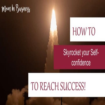 How To Skyrocket Your Self-Confidence To Reach Success | PPT