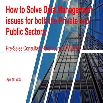 How to Solve Data Management Isuses for both the Private and Public ...