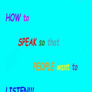 How to speak so that people want to listen | PPT