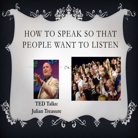 How to speak so that people want to listen | PPT