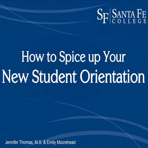 How to Spice up Your New Student Orientation | PPTX