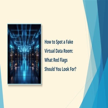 Protect Yourself from Fake Virtual Data Rooms | PPTX