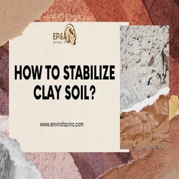 How to stabilize clay soil for construction | PDF