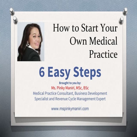 6 Easy Steps How to Start a Medical Practice | www.mspinkymaniri.com ...