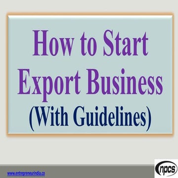 How to Start Export Business (With Guidelines) | PPTX