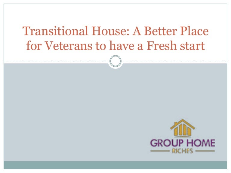 How to start a transitional housing program for veterans | Group Home…