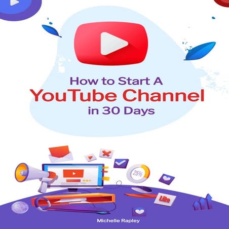 How to start a youtube channel in 30 days | PDF