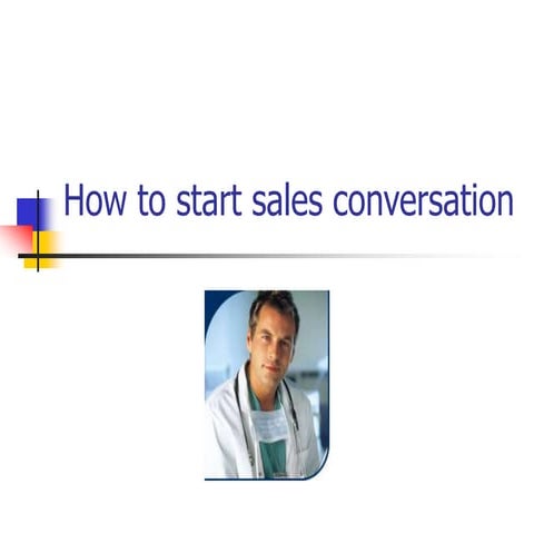 how to start sales conversation in pharma | PPT