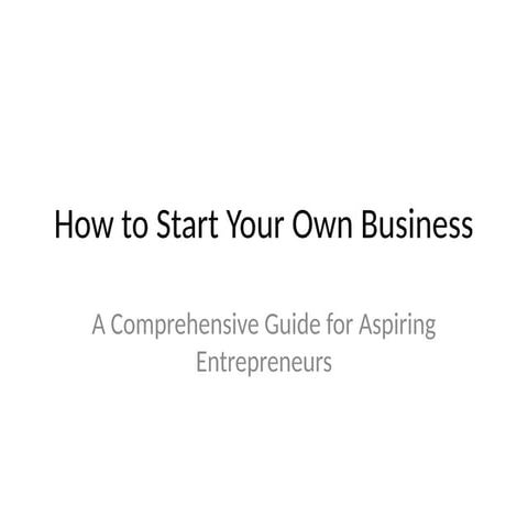 How_to_Start_Your_Own_Business_from scratch.pptx