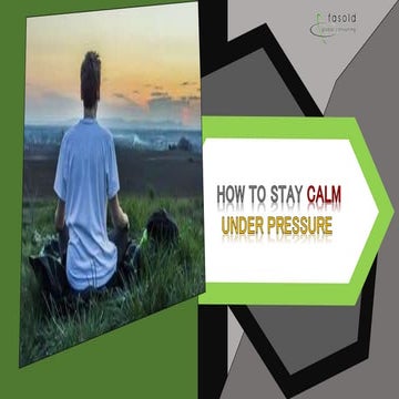 How to Stay Calm Under Pressure | PPTX