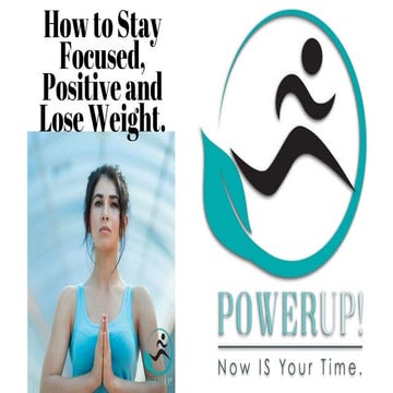 How to Stay Focused, Positive and Lose Weight. | PDF | Weight Loss ...