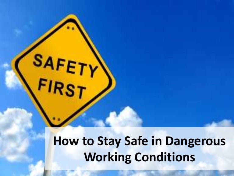 How to Stay Safe in Dangerous Working Conditions