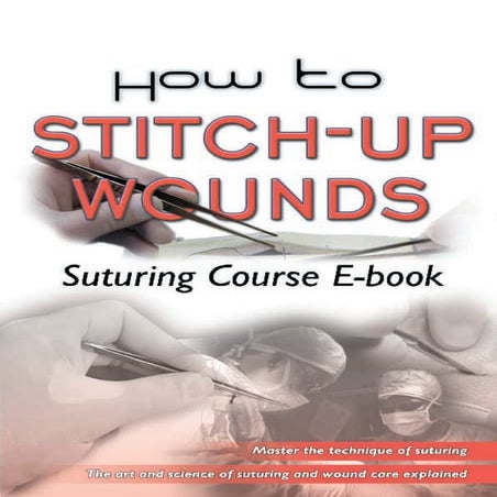 How To Stitch Up Wounds Course | PDF