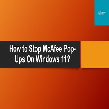 How to Stop McAfee Pop-Ups On Windows 11 | PPT
