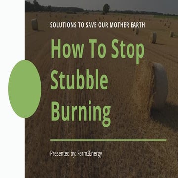 How to Stop Stubble Burning- solutions to save our mother earth ...