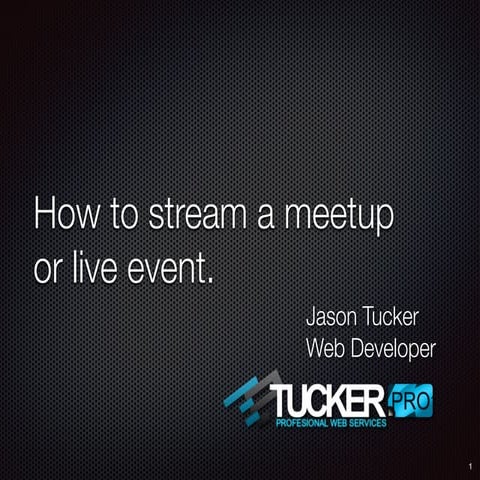 How to stream a meetup or live event - WordCamp Phoenix 2013 - Jason ...