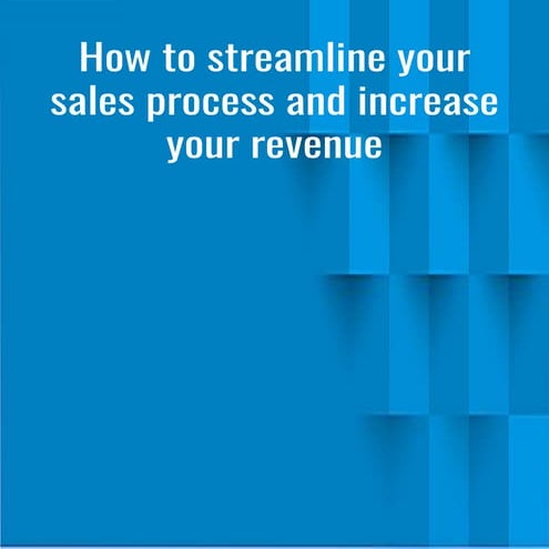 How to streamline your sales process and increase your revenue | PDF