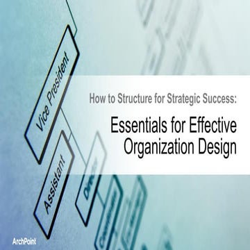 How to structure for strategic success: Essentials to effective ...
